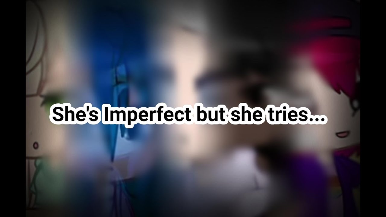 She's imperfect but she tries meme The Music Freaks | Gift for ...