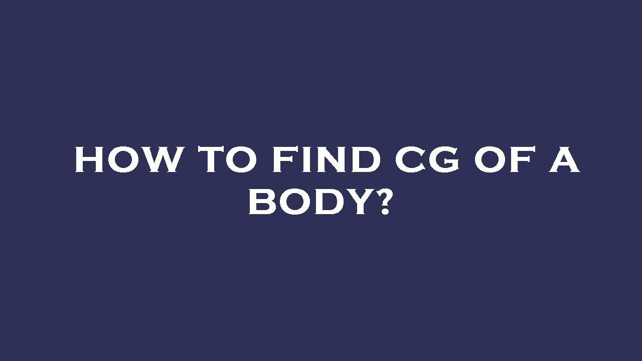 How to find cg of a body? - YouTube