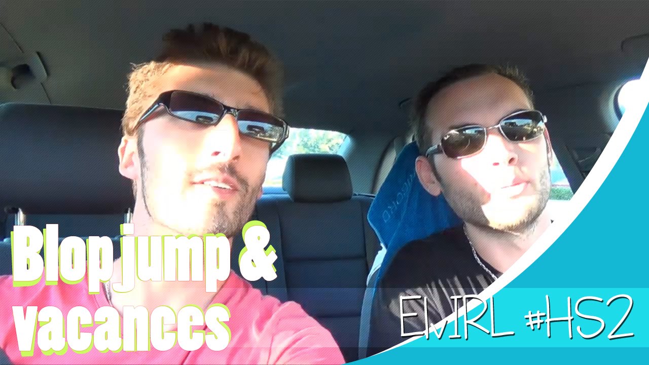 ElvIRL #Hors-série - BLOP JUMP + VACANCES - YouTube