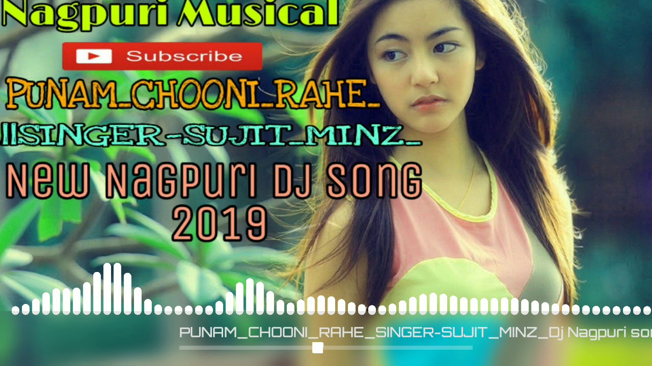 PUNAM_CHOONI_RAHE_||SINGER-SUJIT_MINZ_NEW_NAGPURI_DJ_SONG_2019 - YouTube
