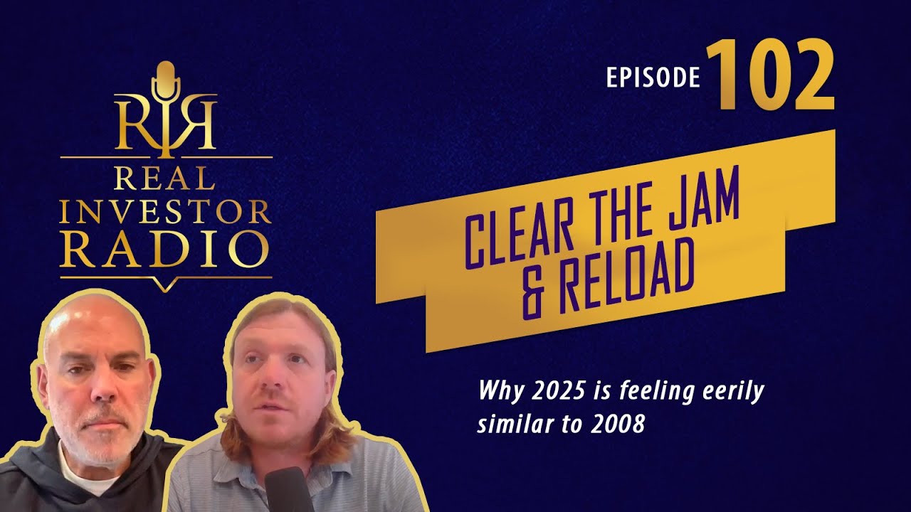 Ep. 102 | Clear the Jam: Why 2025 Feels Like 2008 Again - YouTube