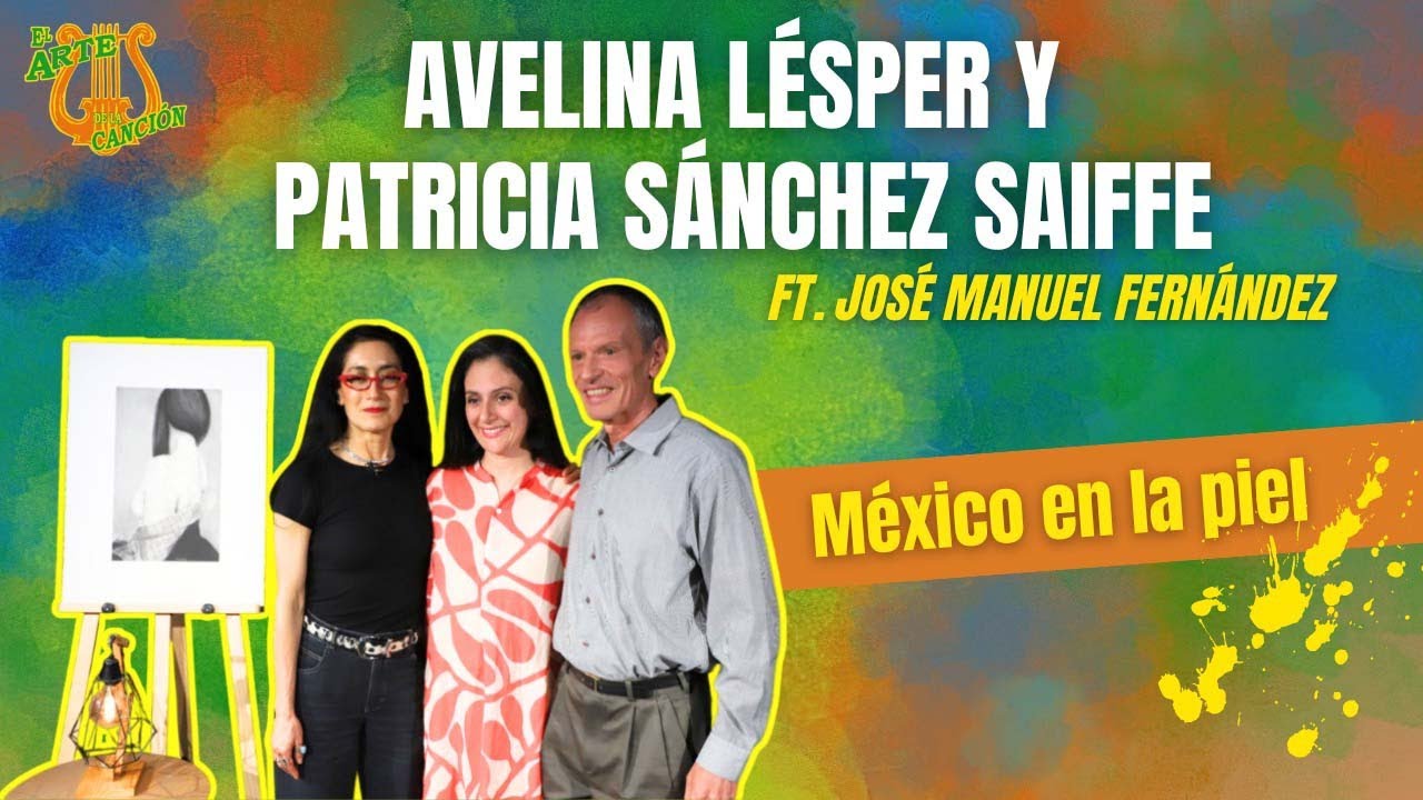"México en la piel" Entrevista con Avelina Lésper | El Arte de la ...