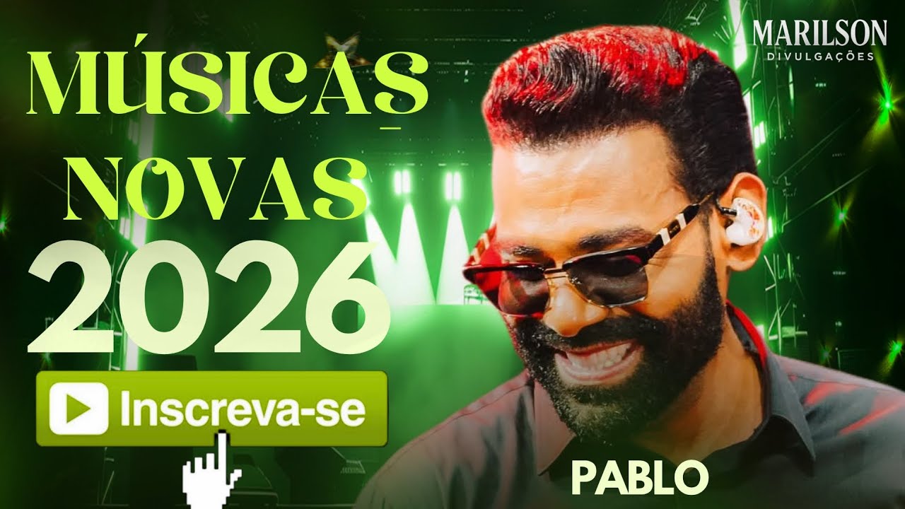 PABLO MUSICAS NOVAS LANÇAMENTO 2026 - YouTube