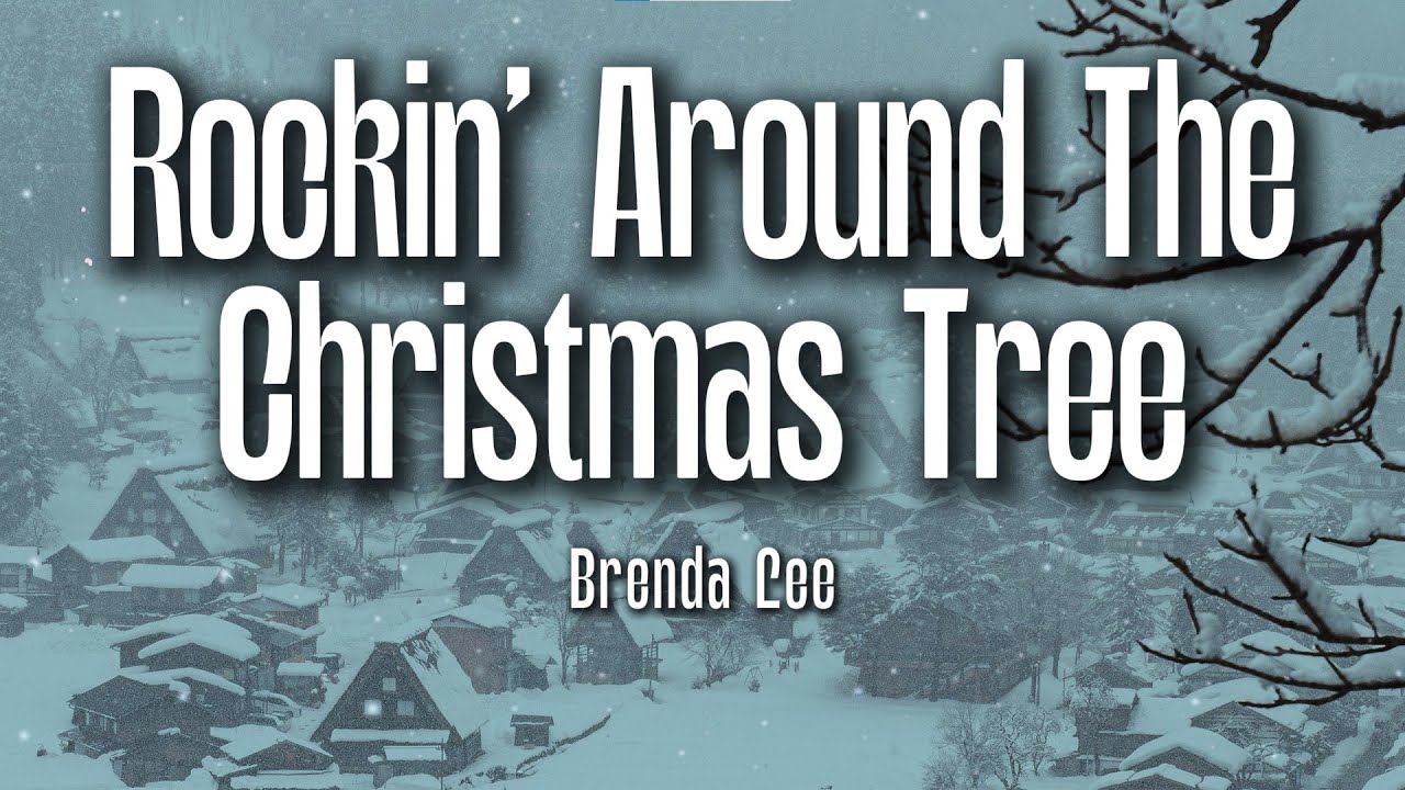 Brenda Lee - Rockin' Around The Christmas Tree (Lyrics) - YouTube