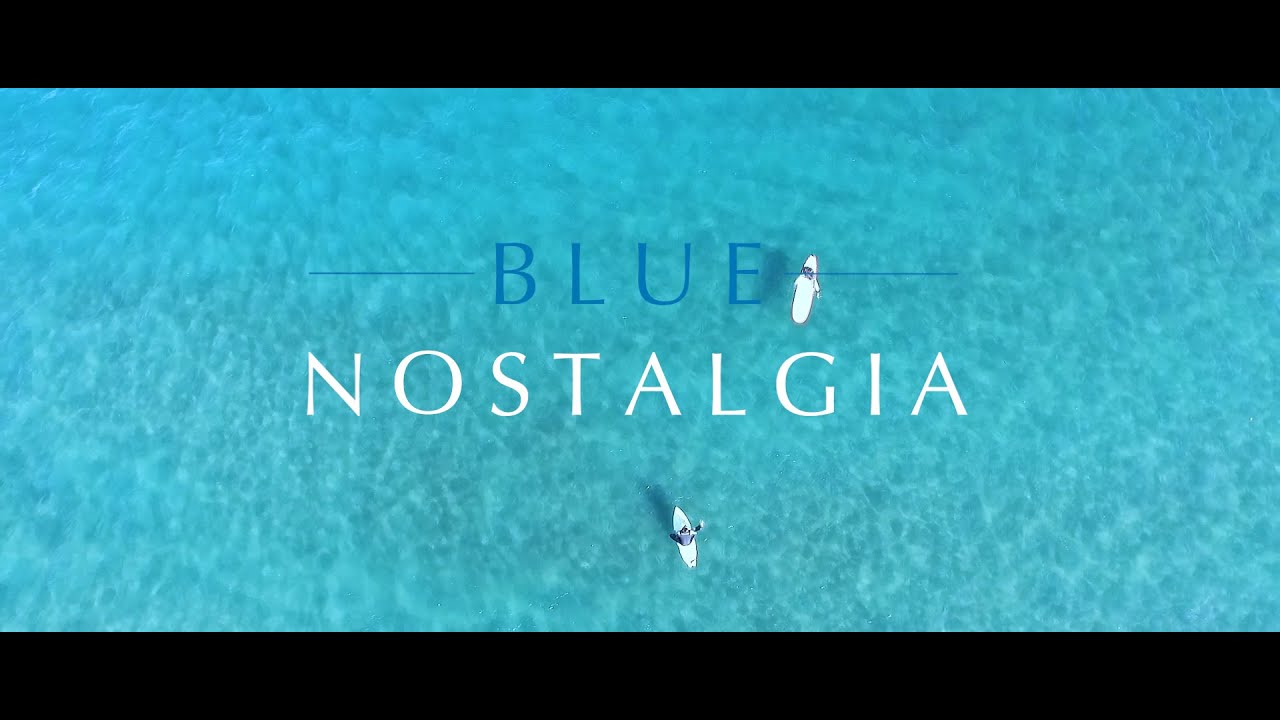 NOSTALGIA：BLUE - YouTube