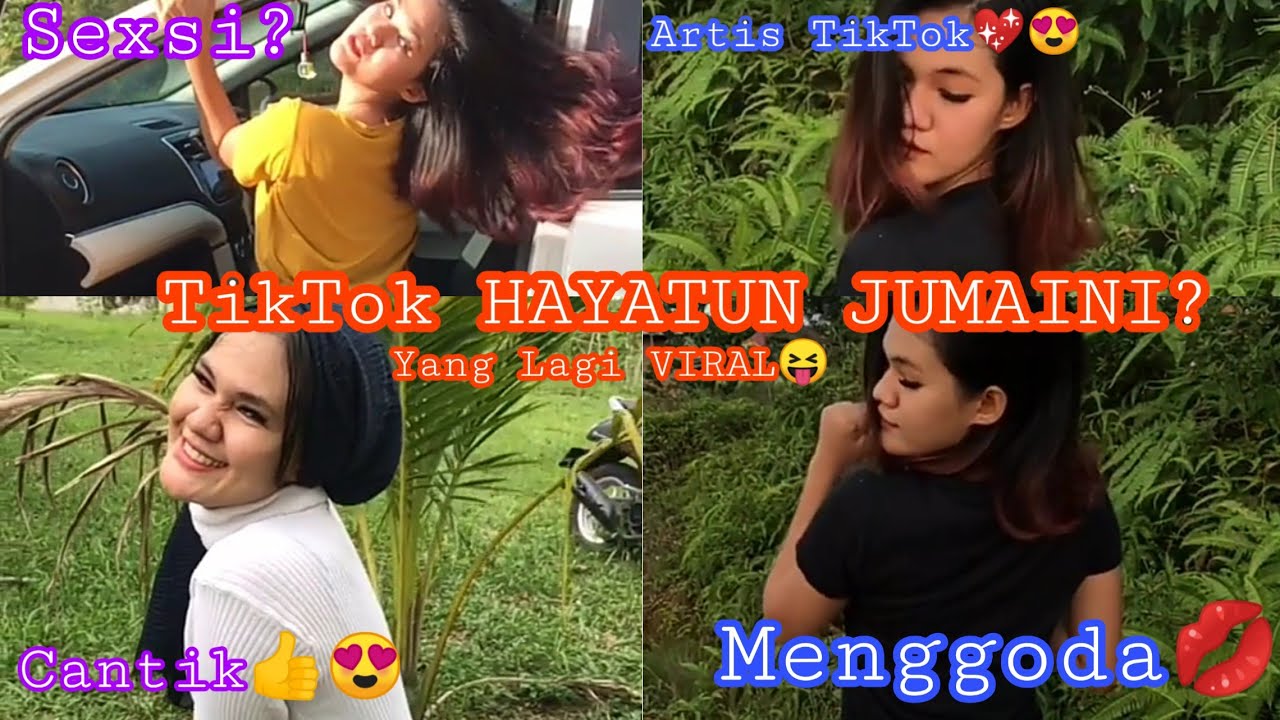 #TikTok HAYATUN JUMAINI Bikin Mlonggo😜Cantik NyaPake Super😝😍💋 - YouTube