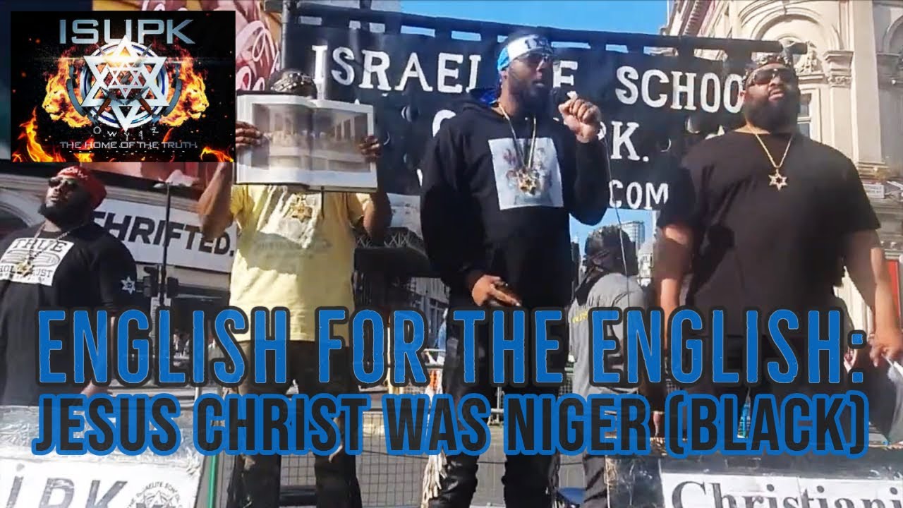 English For The English: Jesus Christ Was Niger (Black) - #ISUPK ...