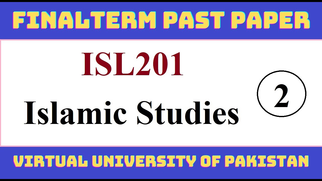 ISL201 FINALTERM FILE 2|PAST PAPER|VIRTUAL UNIVERSITY - YouTube