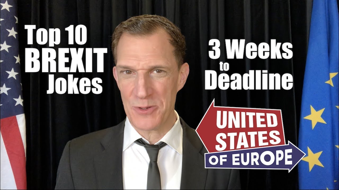 Top 10 Brexit Jokes 3 Weeks to Deadline | 'United States of Europe ...