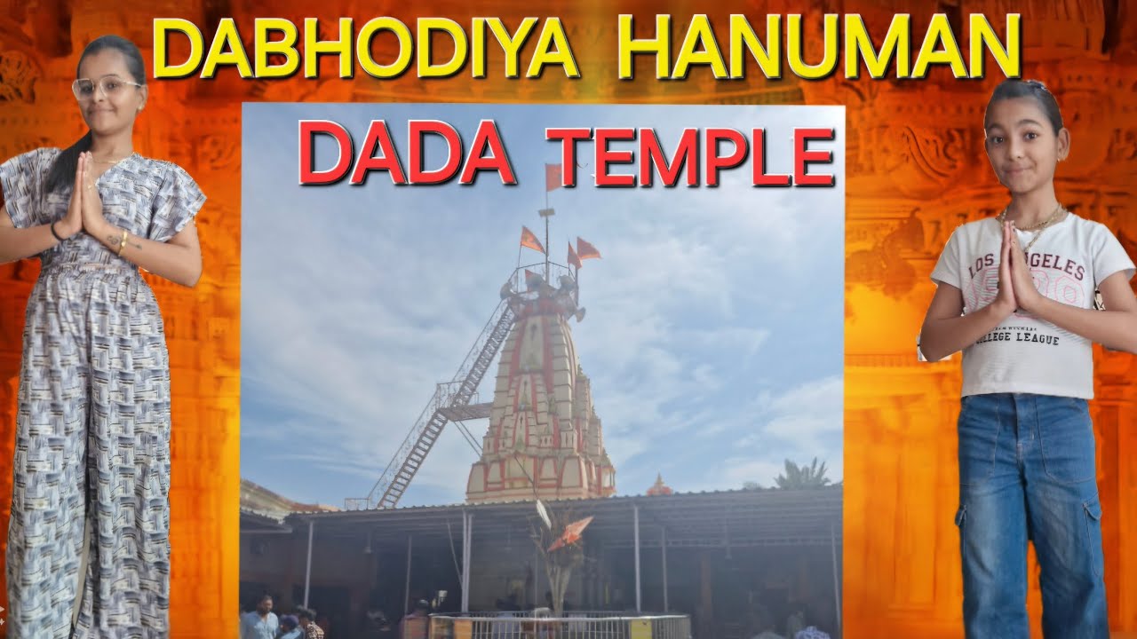 DABHODIYA HANUMAN DADA TEMPLE | Monika and Manya | #temple #hanumanji # ...