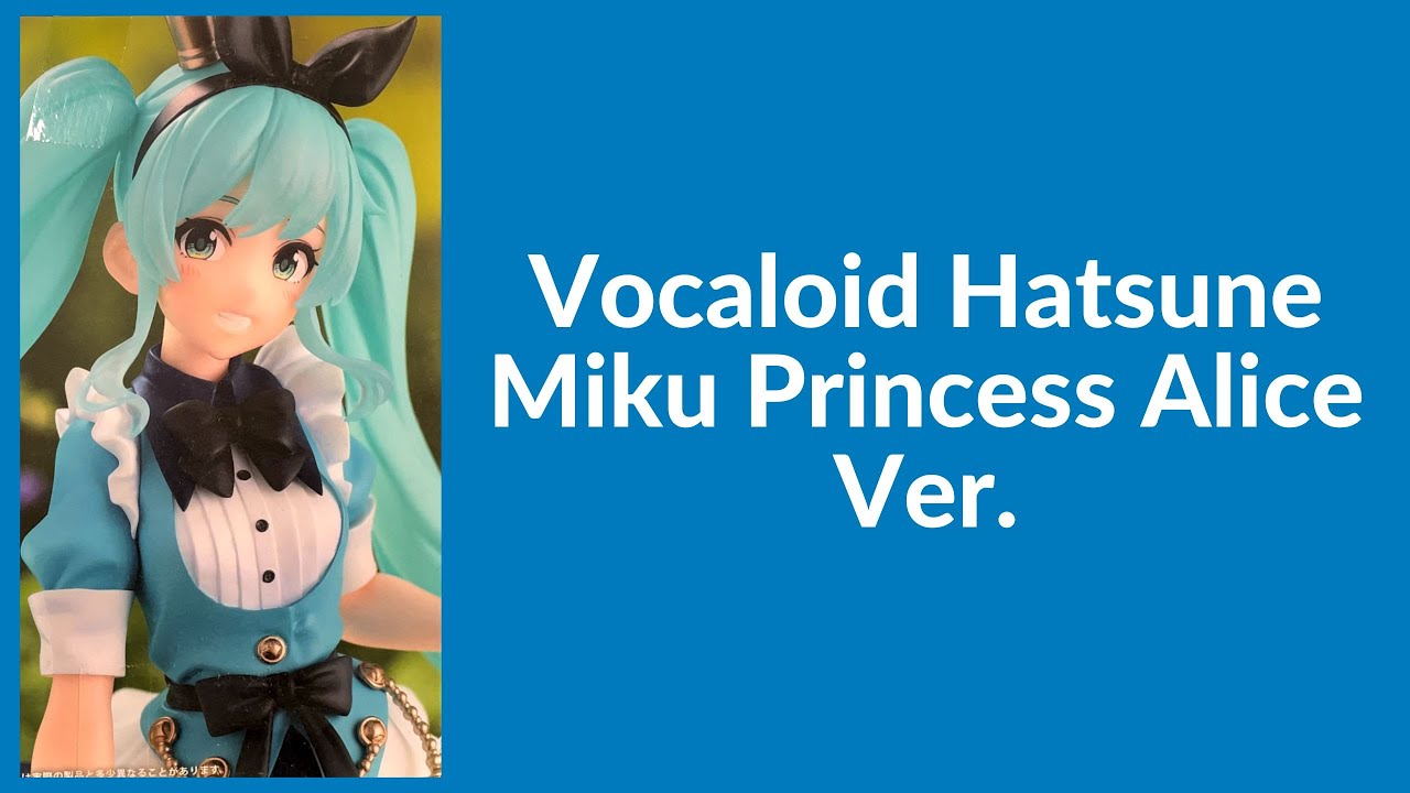 Vocaloid Hatsune Miku Princess Alice Ver. - YouTube