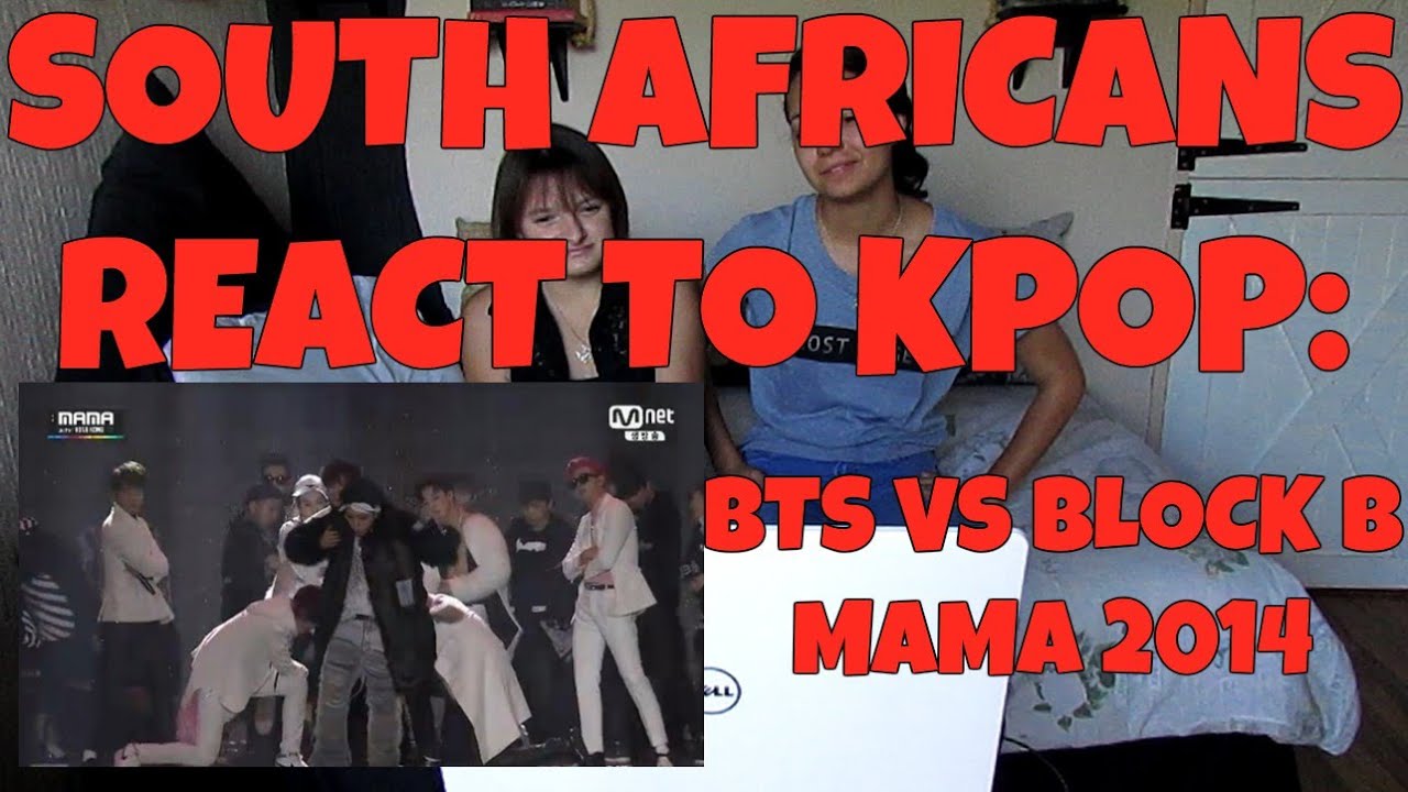 SOUTH AFRICANS REACT TO KPOP (fangirling): BTS VS BLOCK B AT 2014 MAMA ...