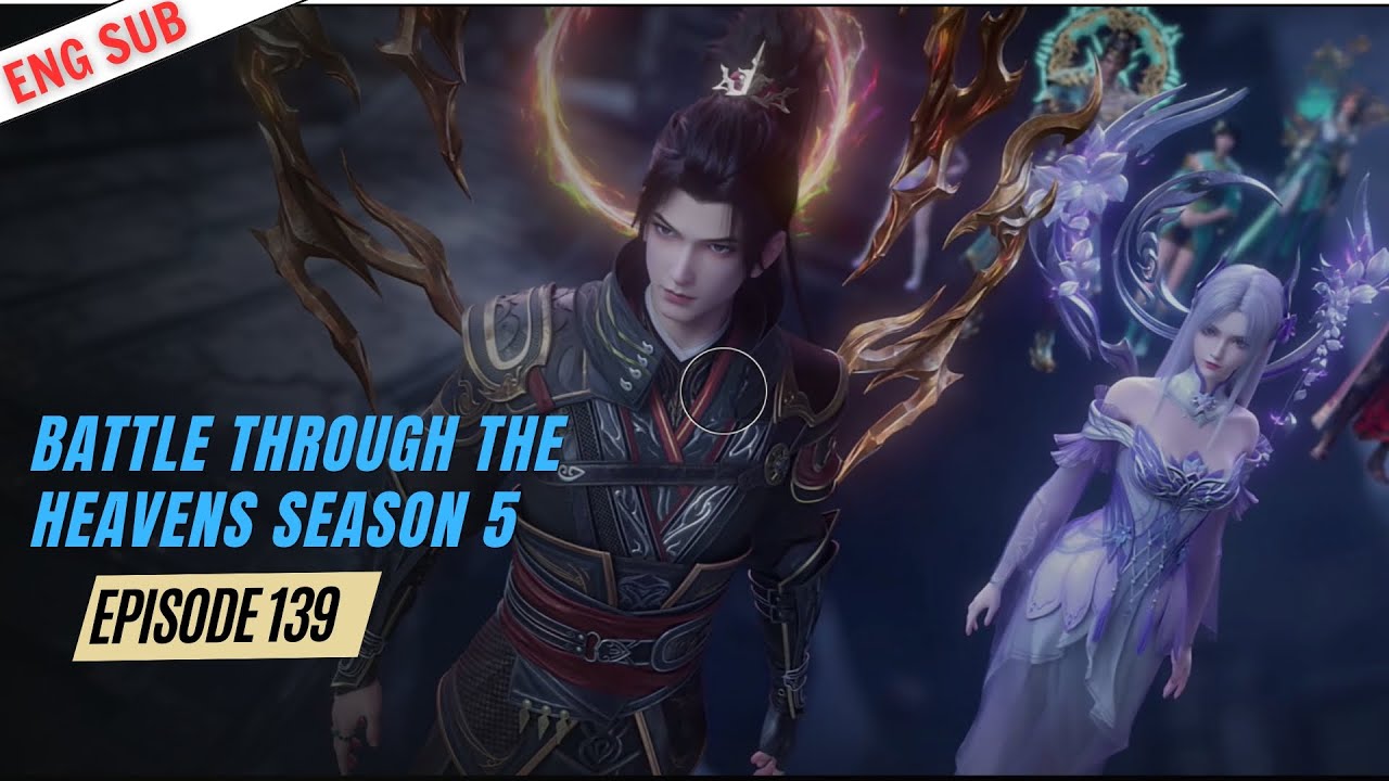 Battle Through The Heavens S5 EP139:INSANE Power! Xiao Yan UNLOCKS ...