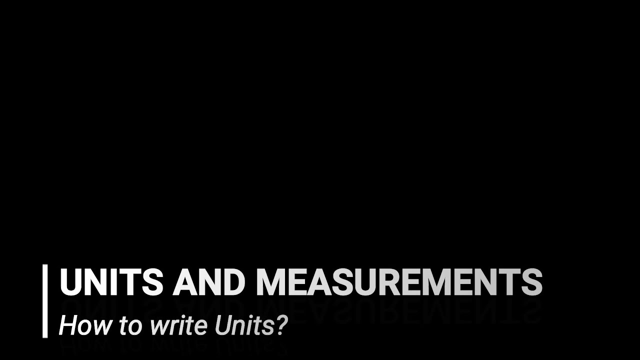 Methods of writing Units - YouTube