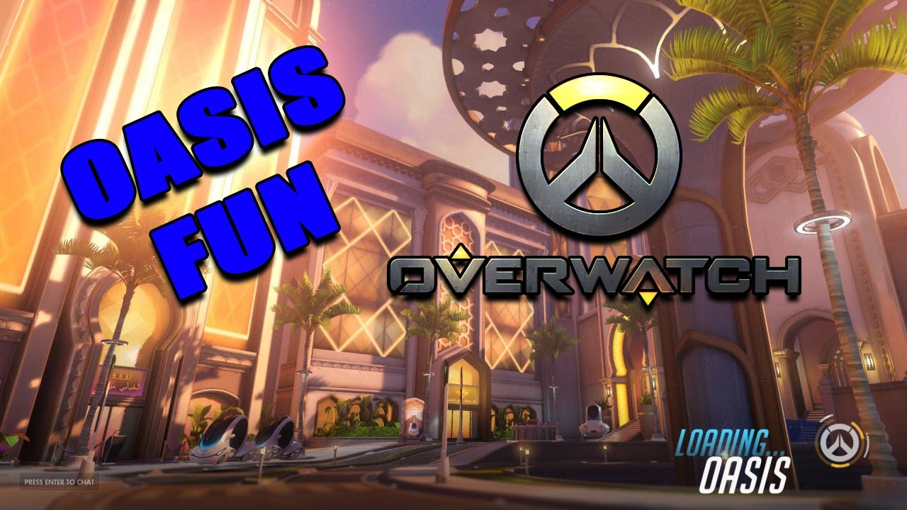 Overwatch (Fun On New Oasis Map) - YouTube