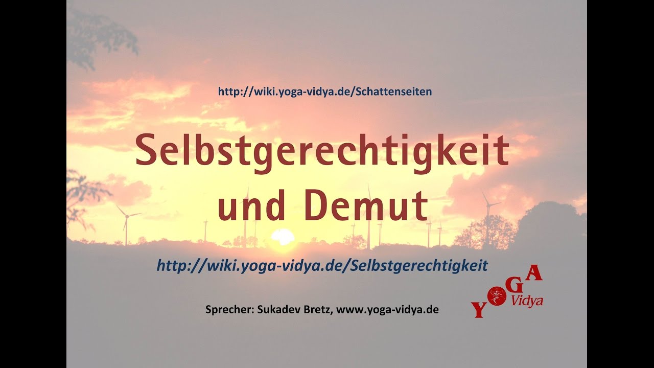 Selbstgerechtigkeit und Demut - Praktische Tipps - YouTube