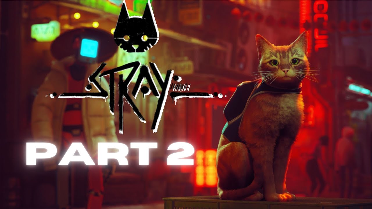 STRAY Part 2 - The Guardian - YouTube