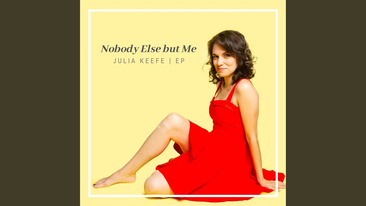 Nobody Else but Me - YouTube