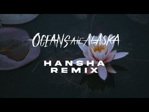 Oceans Ate Alaska - Hansha (Kisinuk Remix) - YouTube