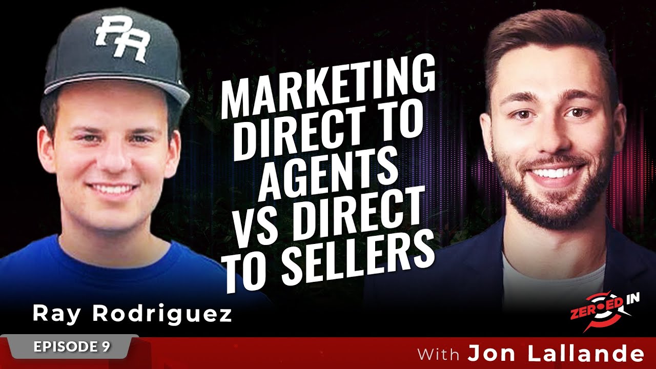Marketing Direct to Agents vs Direct to Sellers w/ Ray Rodriguez - YouTube