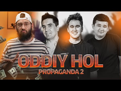 Oddiy Hol: PROPAGANDA 2