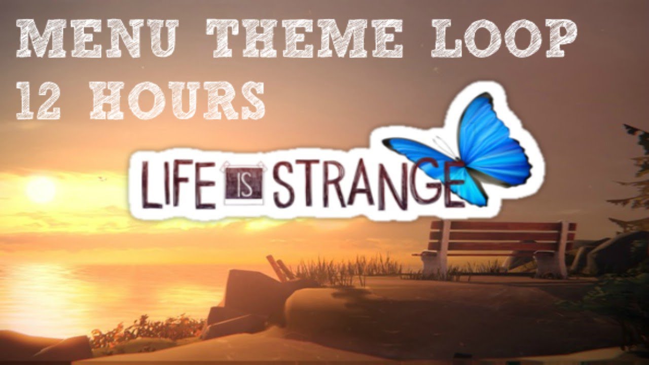 LIFE IS STRANGE - 12 HOUR MENU THEME SONG LOOP (WITH PICTURES) - YouTube