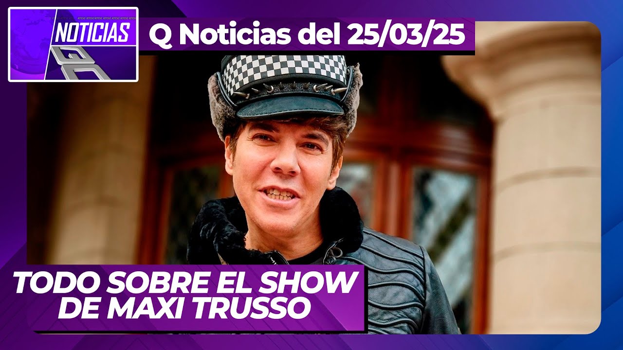MAXI TRUSSO PRESENTARÁ NUEVOS TEMAS EN BUENOS AIRES CON UN MEGA SHOW ...
