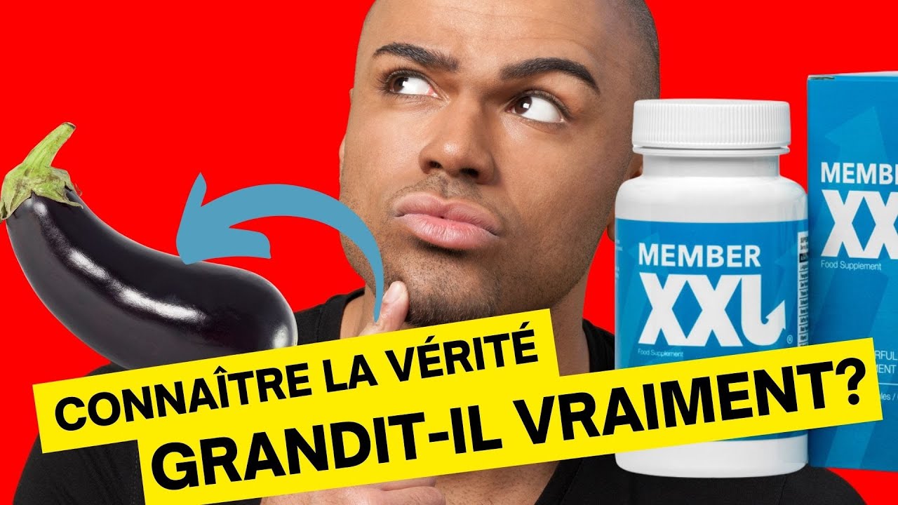 MEMBER XXL Est-Il Efficace? ⚠️PRENDRE SOIN⚠️ Member XXL Est-Il Un Bon ...