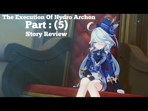 The Execution of The Hydro Archon_Part: 5 [The Guiltiness of the Hydro ...