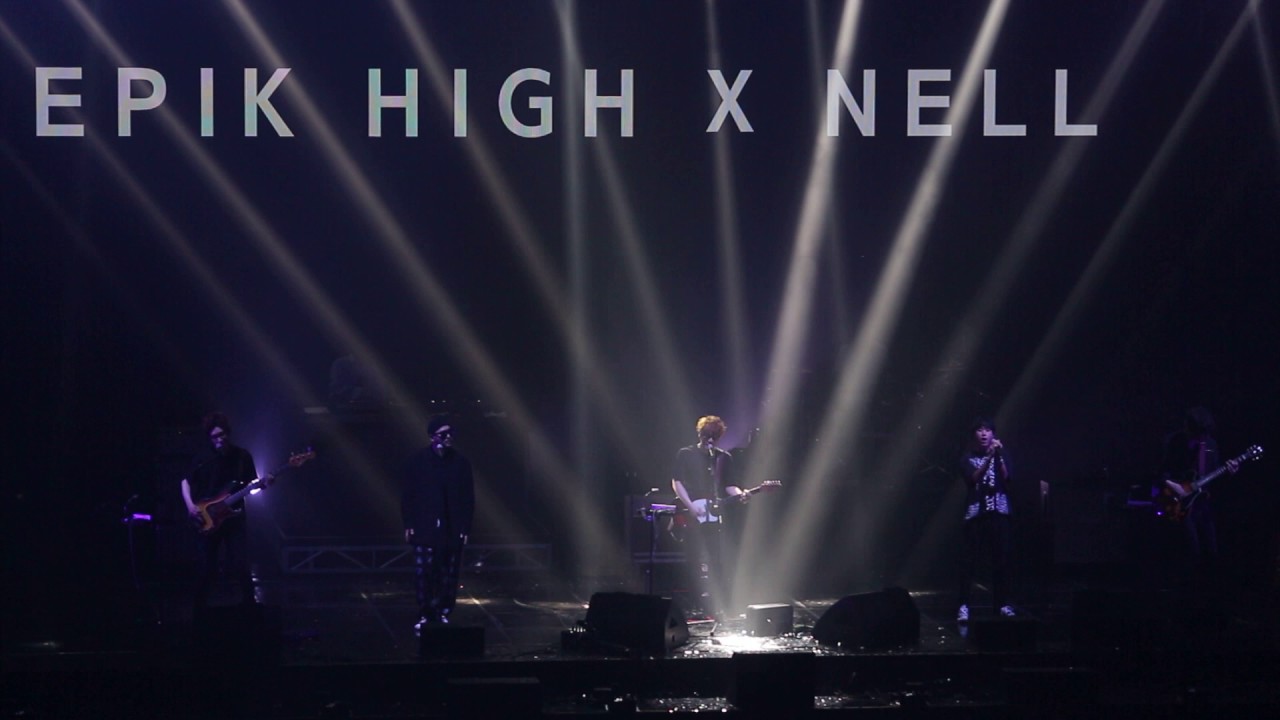20170528 Nell (넬) X Epik High (에픽하이) - [집] + [Home] + [내 마음 들리나요] - YouTube