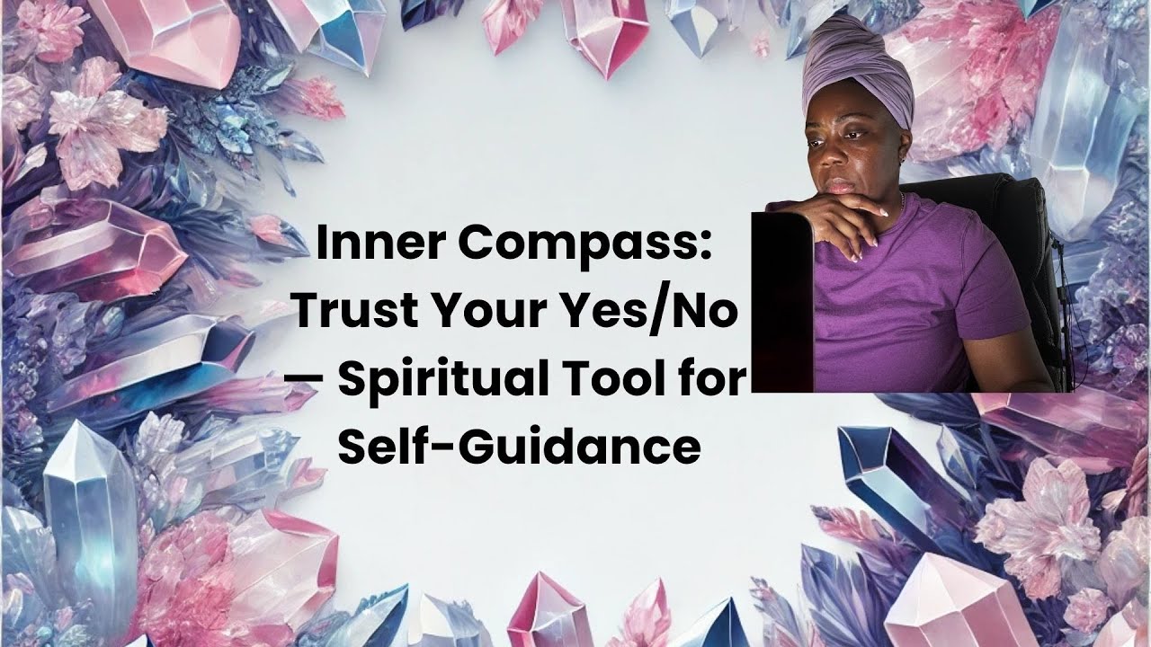 Inner Compass: Trust Your Yes/No — Spiritual Tool for Self-Guidance ...
