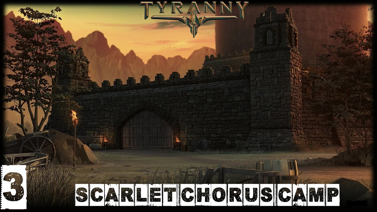 Tyranny Walkthrough - Scarlet Chorus Camp Part 3 - YouTube