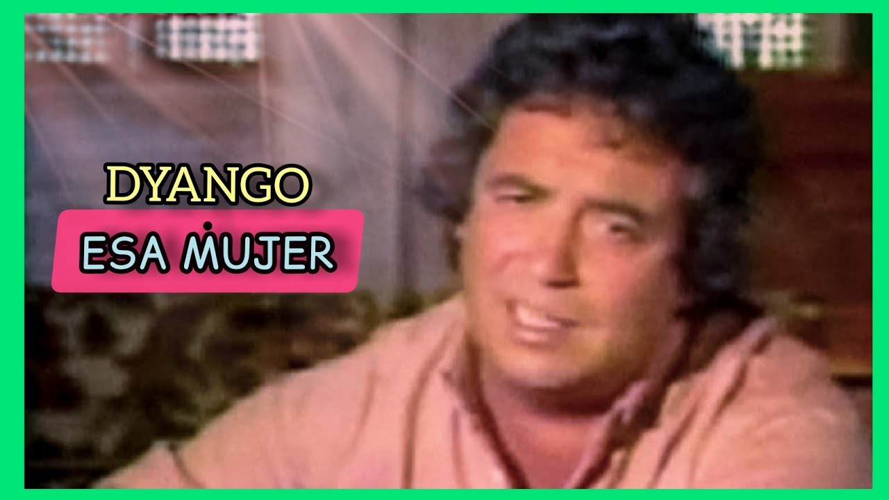 Dyango - Esa Mujer (Video Oficial 1984) - YouTube Music
