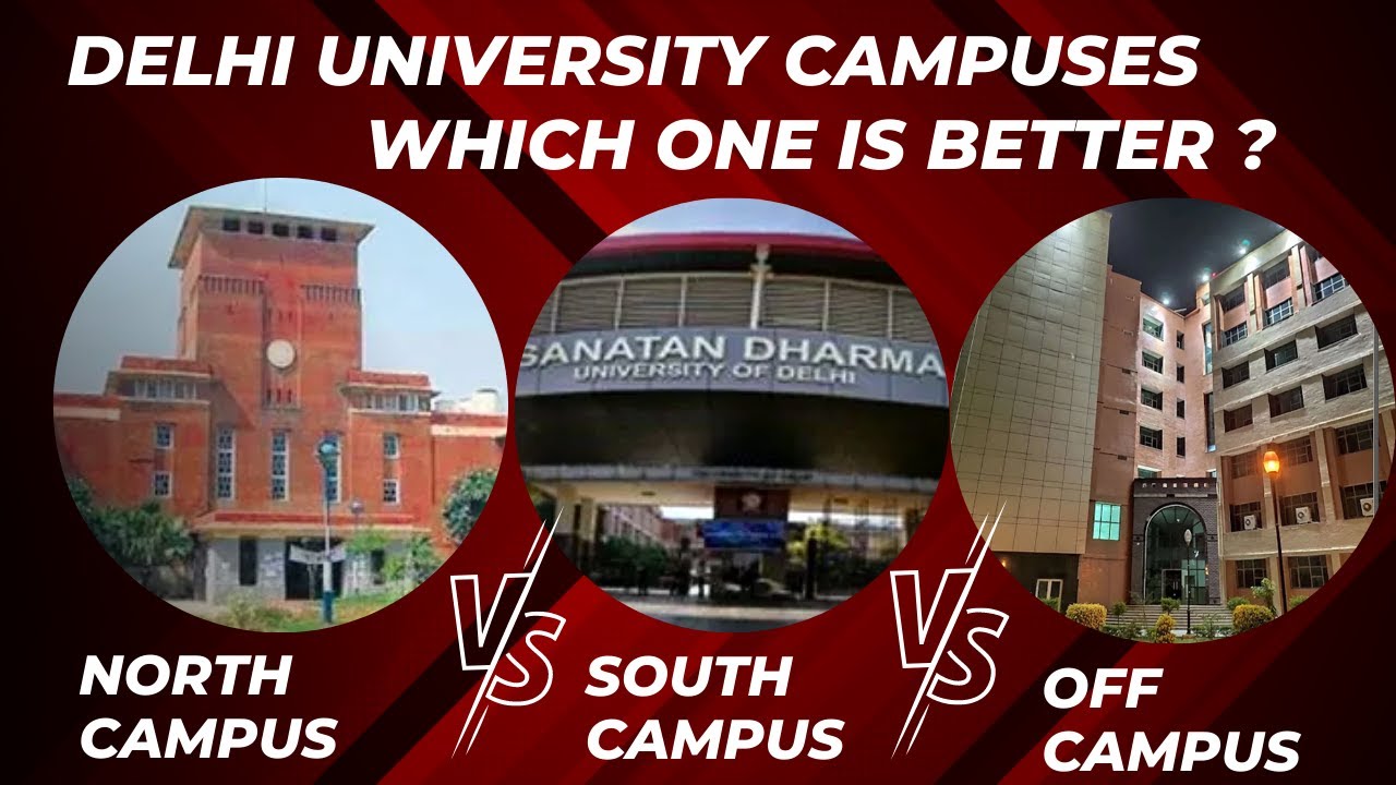 North campus vs South campus vs off campus Delhi University | which one ...