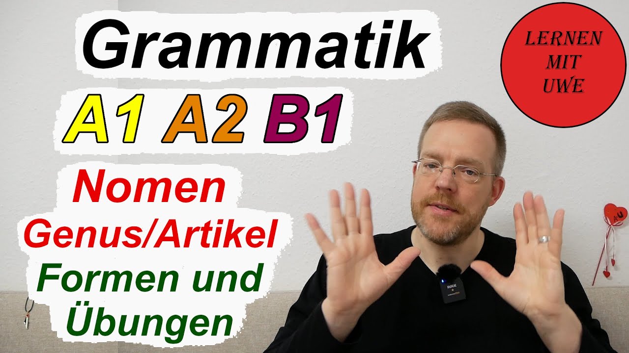 Grammatik für die Grundstufe A1, A2, B1 – Teil 033 – Nomen / Artikel ...