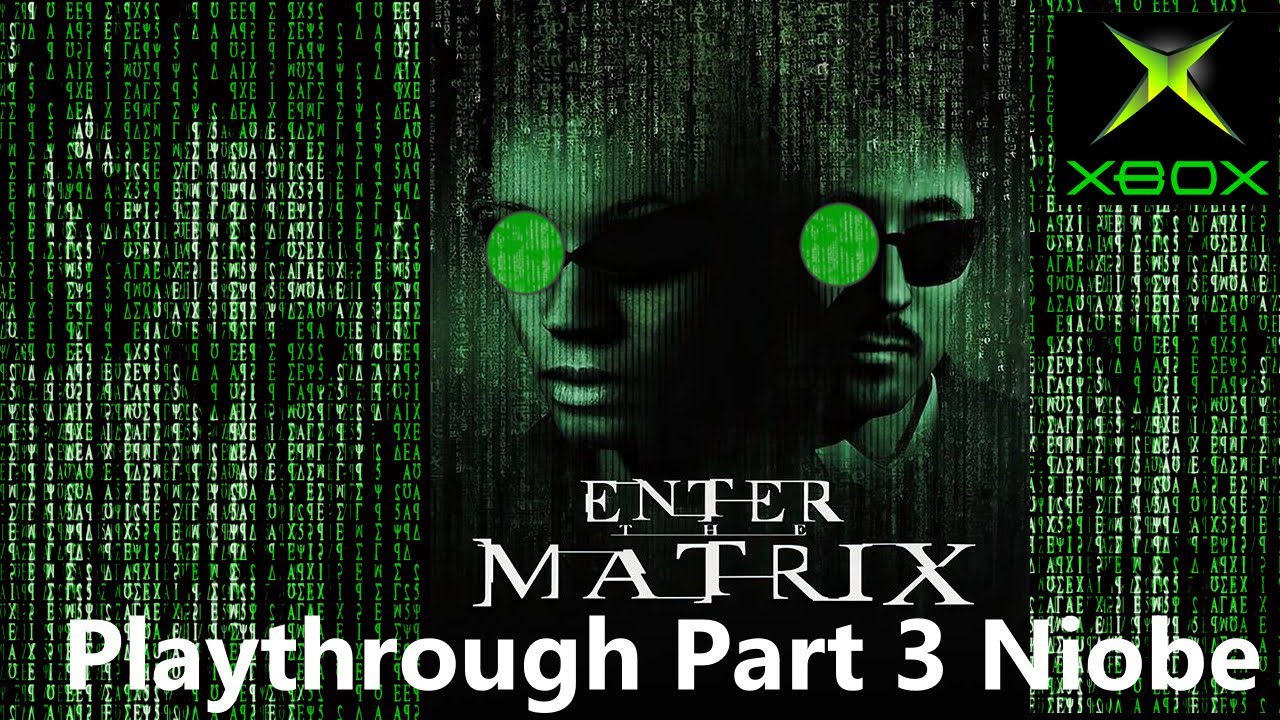 Enter the Matrix | Niobe Playthrough | Part 3 - YouTube