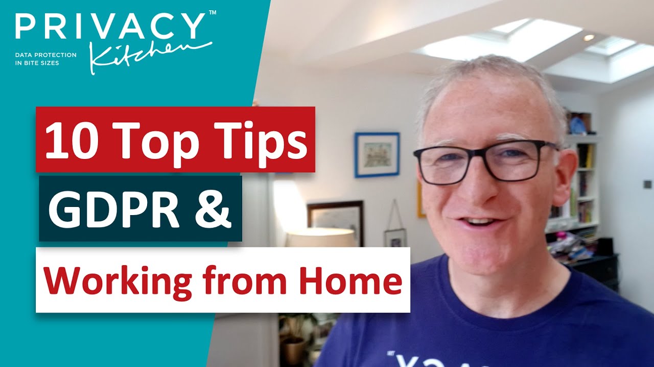 10 Top Tips GDPR & WFH - YouTube