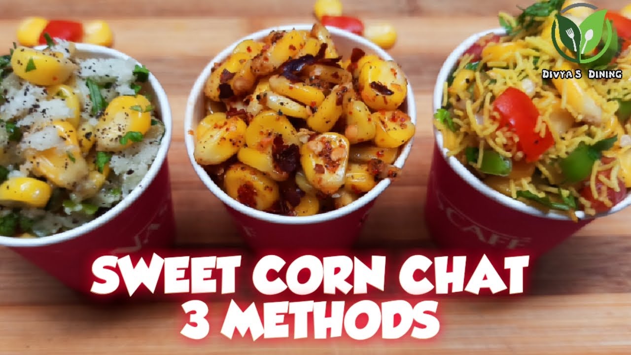 3 Types Sweet Corn Chat Recipe|चटपटे स्वीट कॉर्न|Butter Cheesy Corn ...