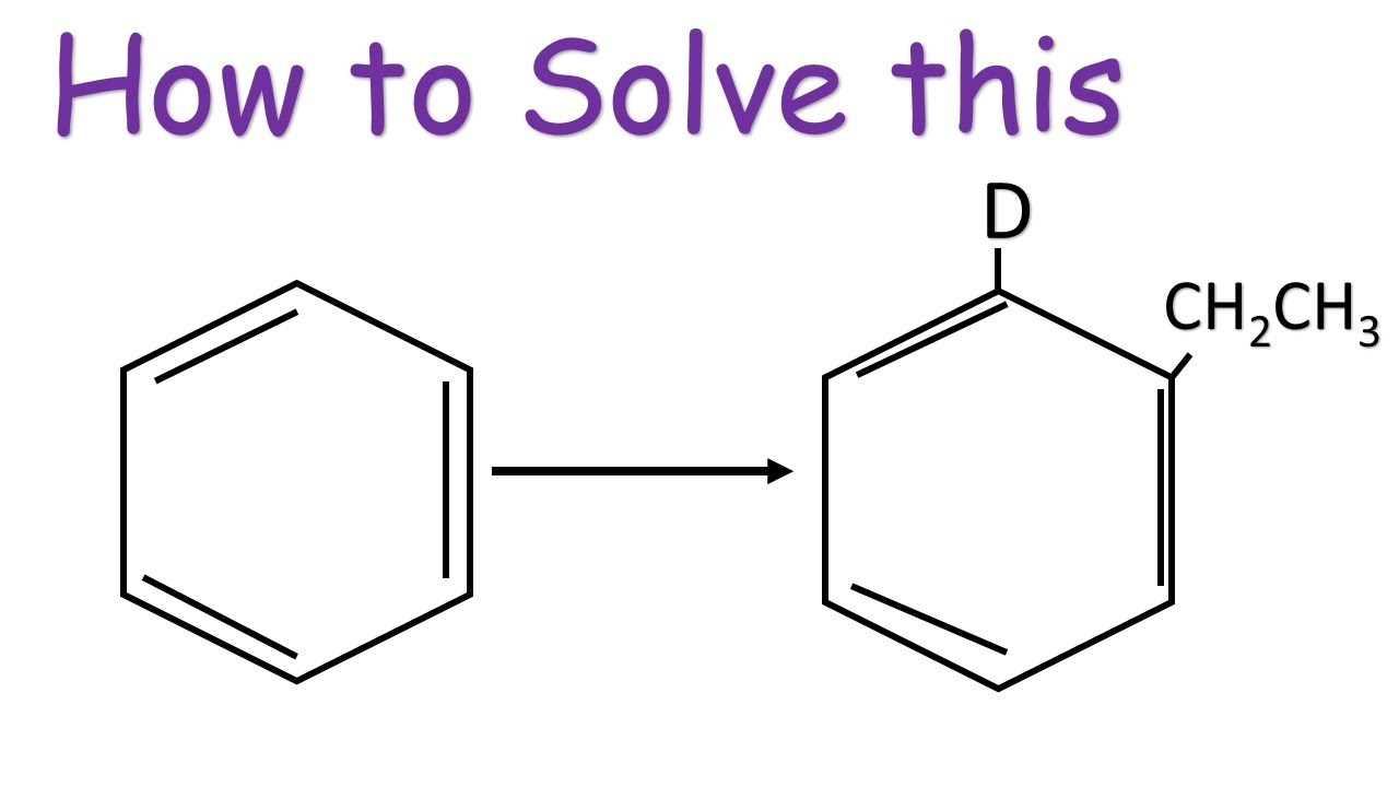 Synthesis of Mono Deuterated Ethyl Benzene | Step-by-Step Organic ...