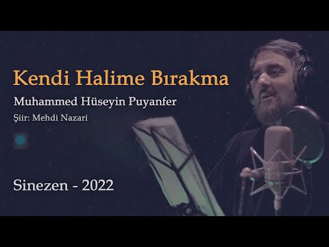 Güzel Sinezen 2022 | Kendi Halime Bırakma | Puyanfer #kerbela