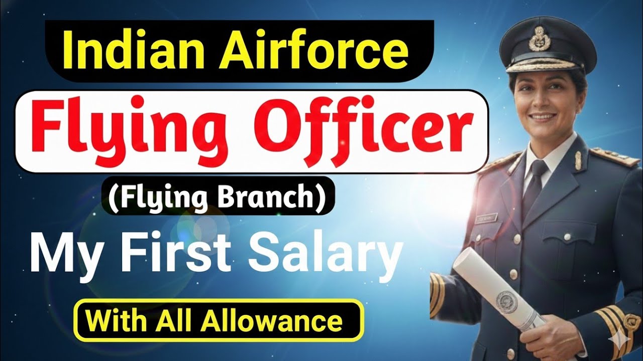 Indian Airforce Flying Officer (Flying Branch) First Month Latest ...