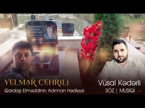 Vusal Kederli - Merhum Yelmar Cehirli 2023