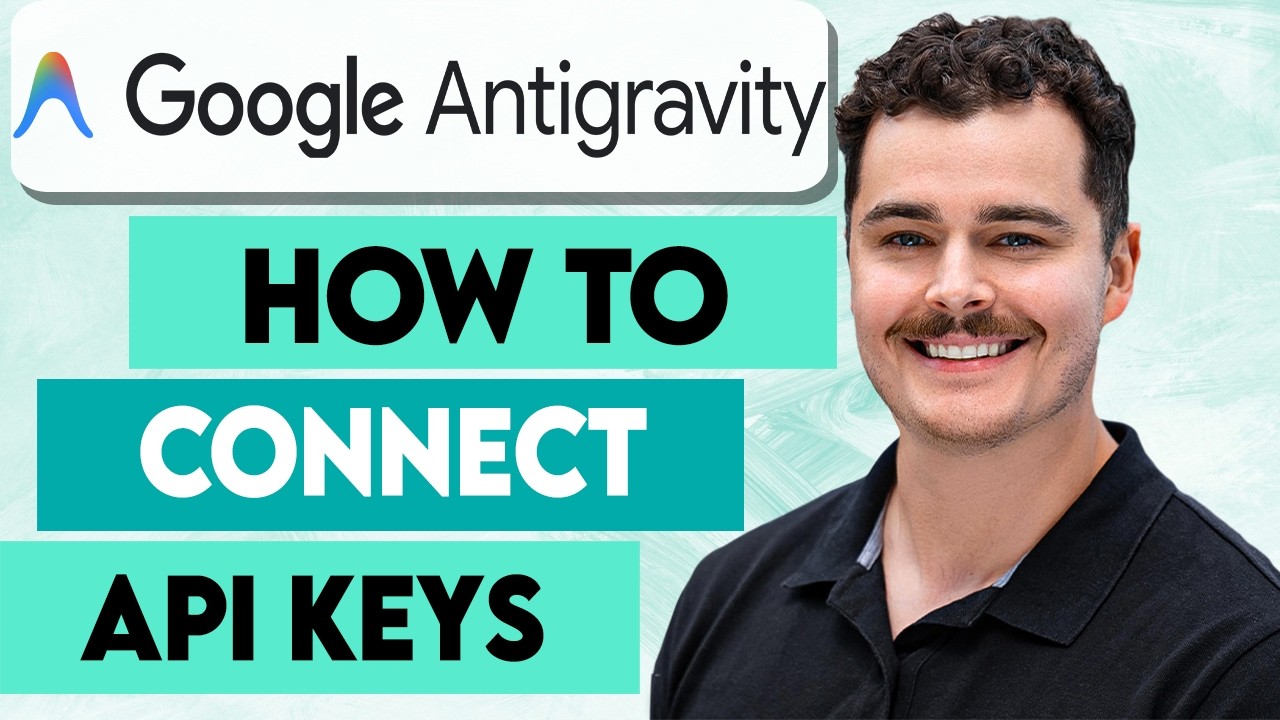 How To Connect API Keys In Google Antigravity [2026 Guide] - YouTube