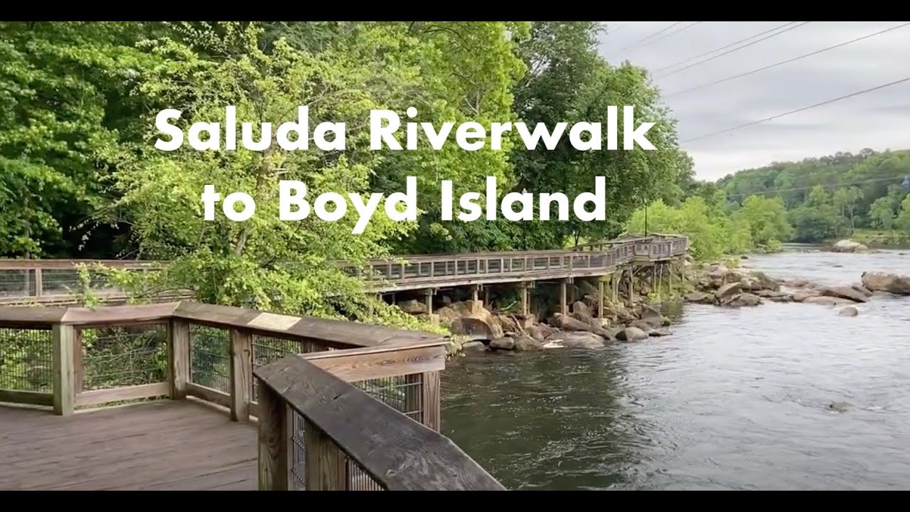 Saluda Riverwalk to Boyd Island | Columbia SC | 1.85 mile Walking Tour ...