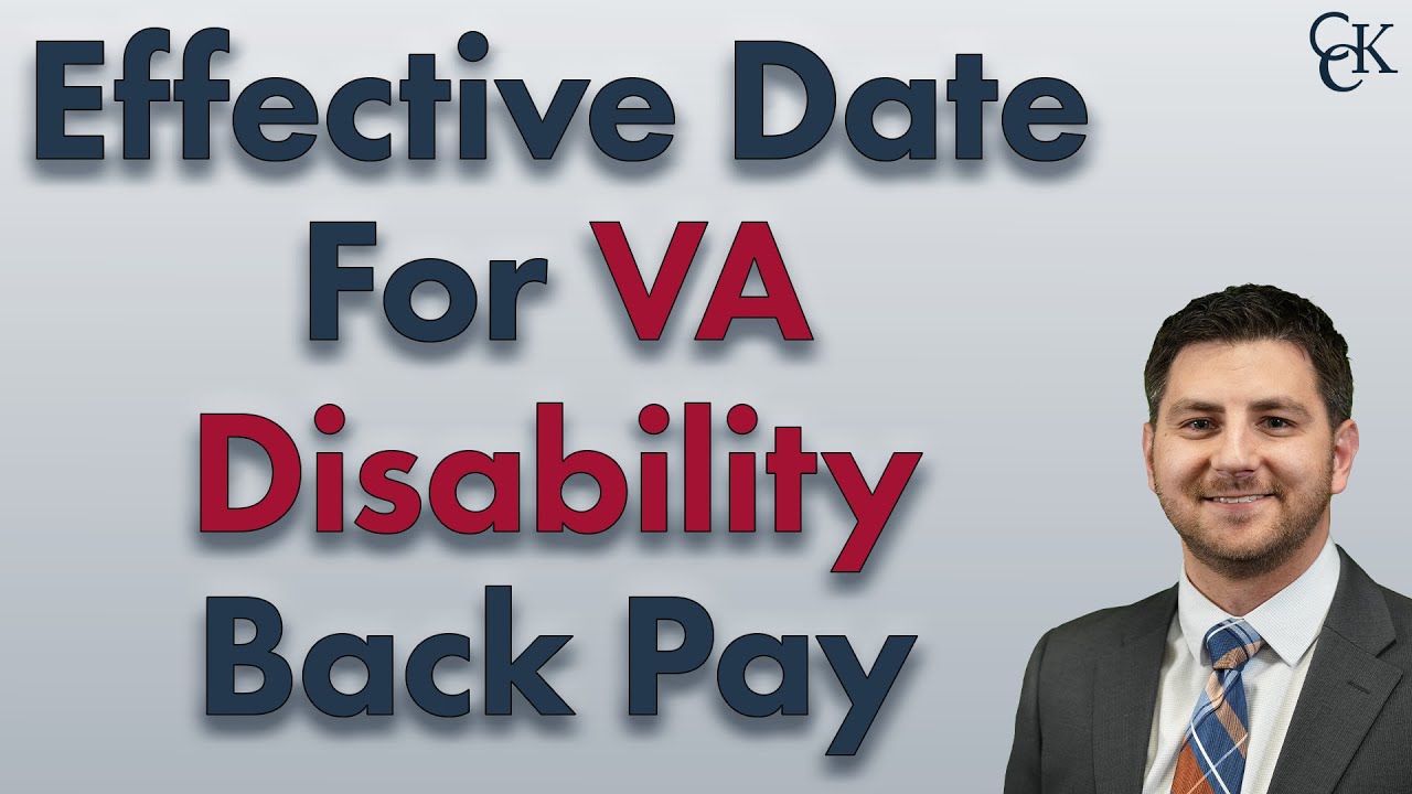 Understanding Your VA Effective Date to Maximize VA Back Pay - YouTube