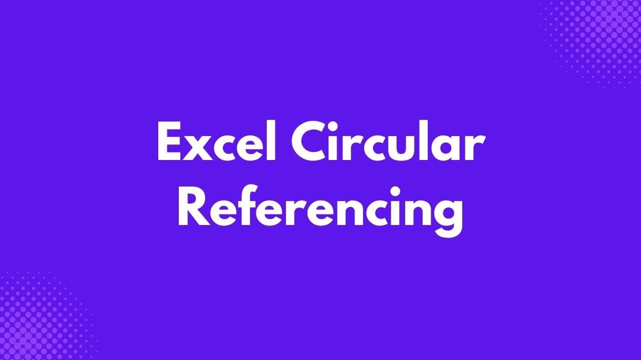 Circular Reference In Excel Excel Referencing YouTube circular-reference-in-excel-excel-referencing-youtube