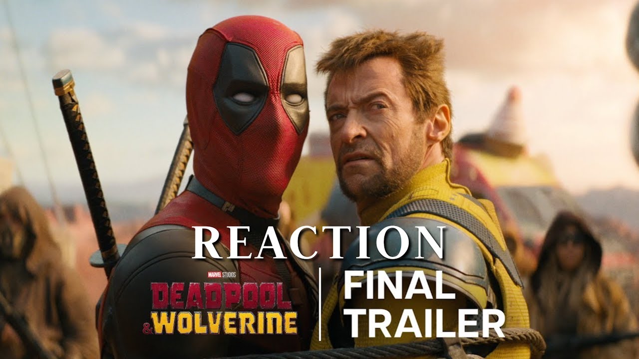 DeadPool and Wolverine FINAL TRAILER Reaction! - YouTube