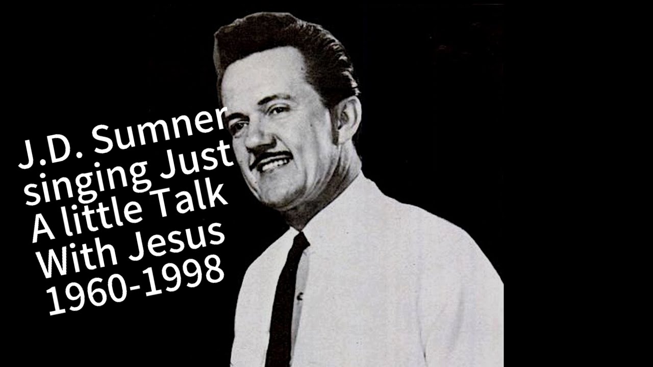 J.D. Sumner singing Just A Little Talk With Jesus 1960-1998 - YouTube