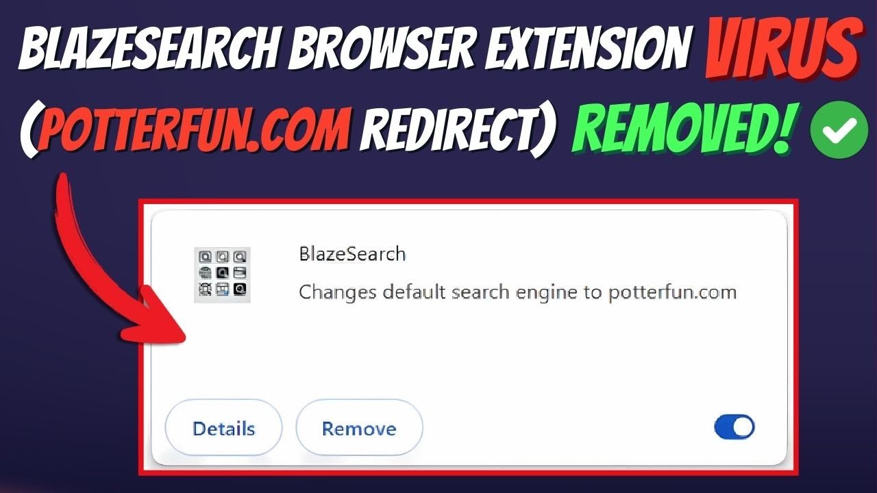 BlazeSearch Browser Extension (Potterfun.com redirect) Virus Removal Guide - YouTube