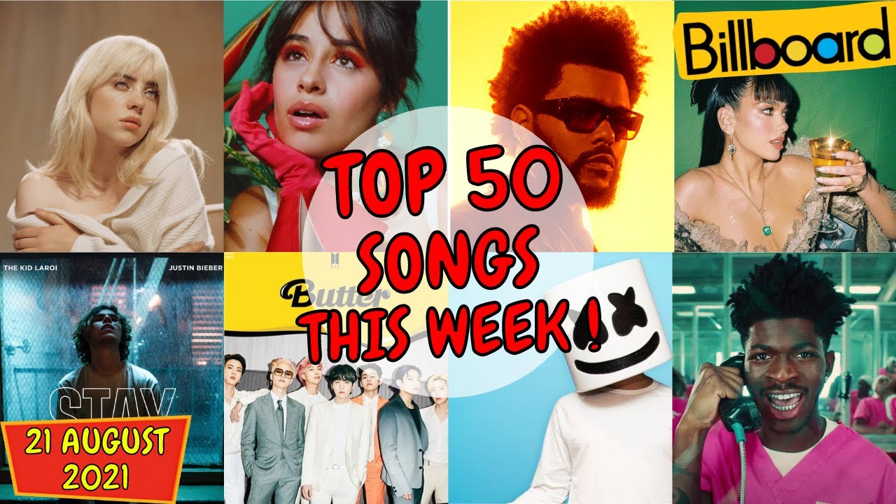 Billboard Top 50 This Week | (21 August, 2021), Top 50 Songs Of The ...